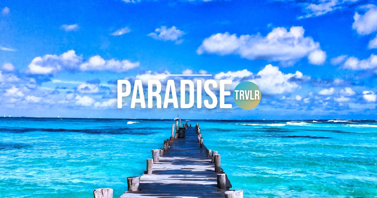 Paradise Trvlr | Curated Travel Guides & Trip Ideas